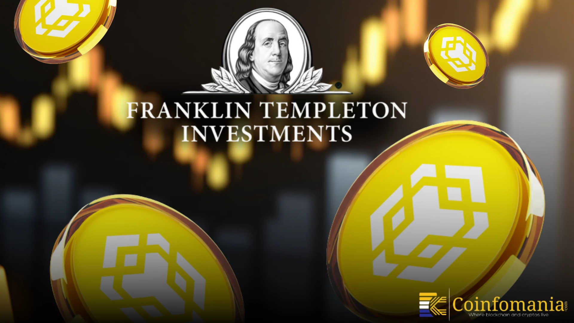Franklin Templeton và Binance ra mắt tính năng truy cập tài sản thế ...