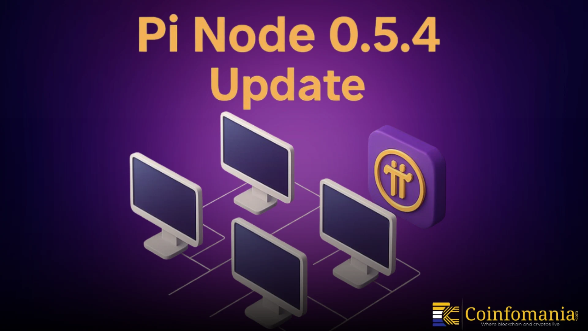 Pi Network aktualisiert Node auf Version 0.5.4 und verbessert ...