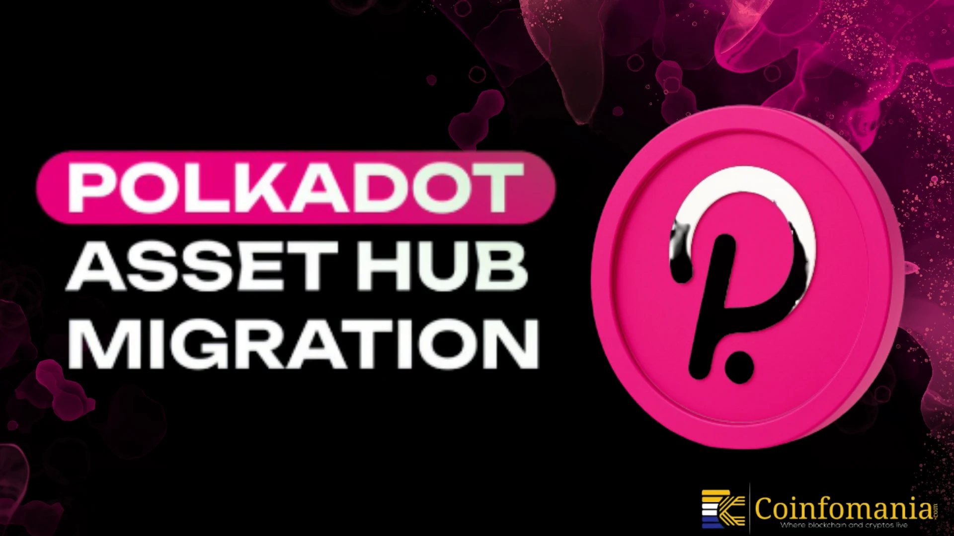 Polkadot Confirms Smooth Asset Hub Migration — 1.63B DOT and 1.5M Accounts Shifted Without Downtime