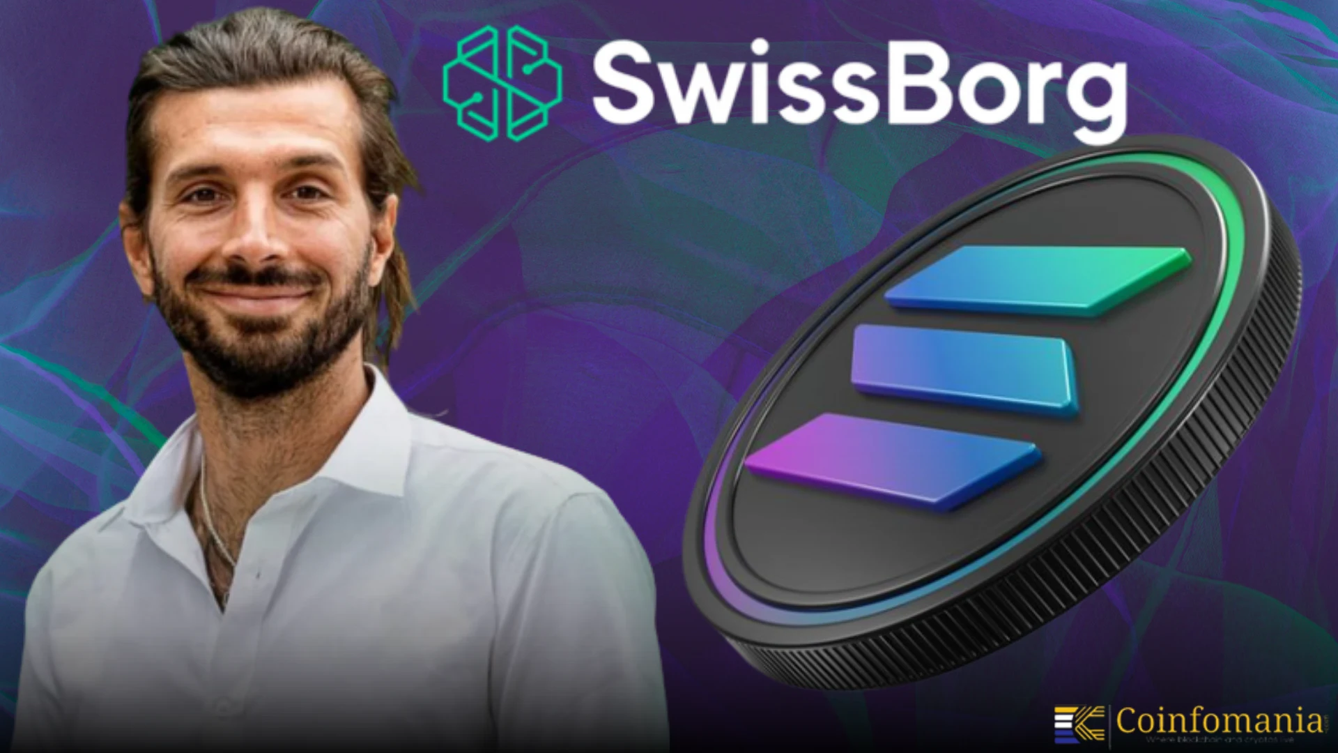 CEO SwissBorg đảm bảo với người dùng sau vụ khai thác SOL, cam kết bảo vệ toàn diện