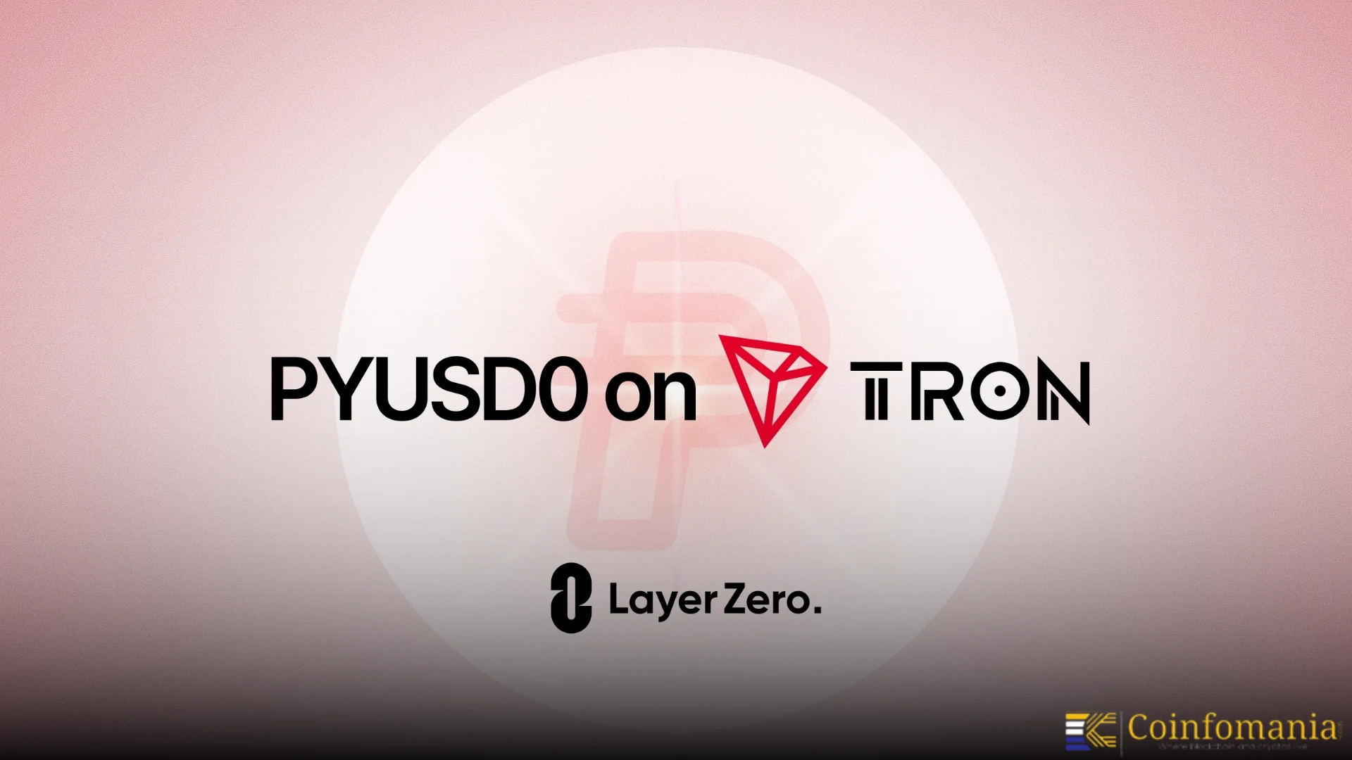 TRON destaca su papel en la integración de PYUSD de PayPal y LayerZero